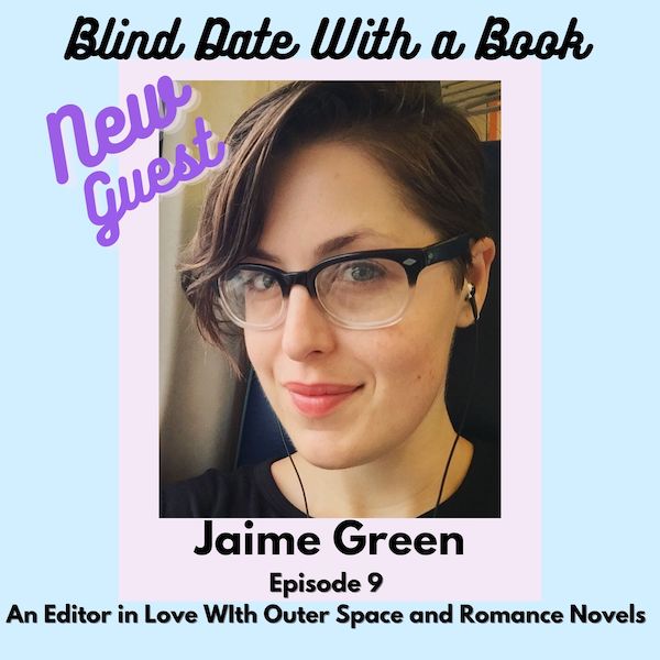 An Editor in Love with Outer Space and Romance Novels – Blind Date with ...